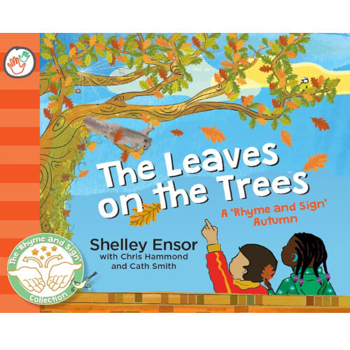 The Leaves on the Trees (A Rhyme and Sign Adventure) - Books for Bugs